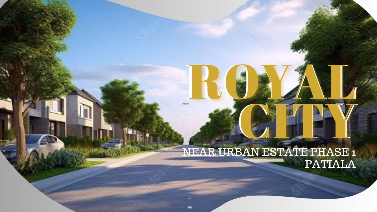 ROYAL CITY | URBAN ESTATE PHASE 1 | PATIALA | GLOBAL PROPERTY & BUILDER ...