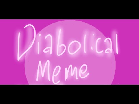 diabolical meme - YouTube