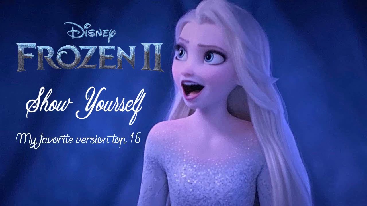 Frozen 2 My ranking of show yourself top 15 (elsa) - YouTube