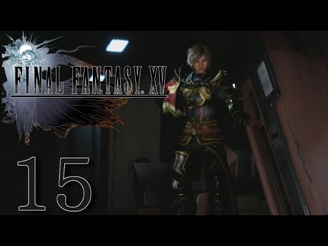 Let's Play Final Fantasy XV (VF) - épisode 15 : LOQI ! - YouTube