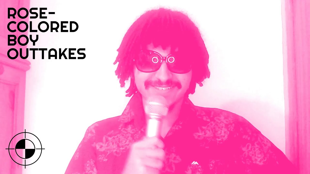 ROSE-COLORED BOY OUTTAKES - YouTube