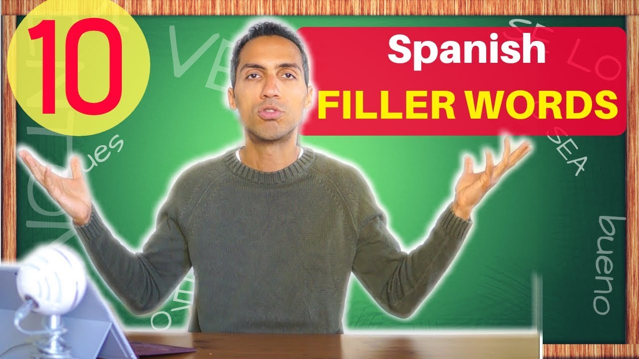 Learn the TOP 10 Spanish Filler Words - Muletillas - YouTube
