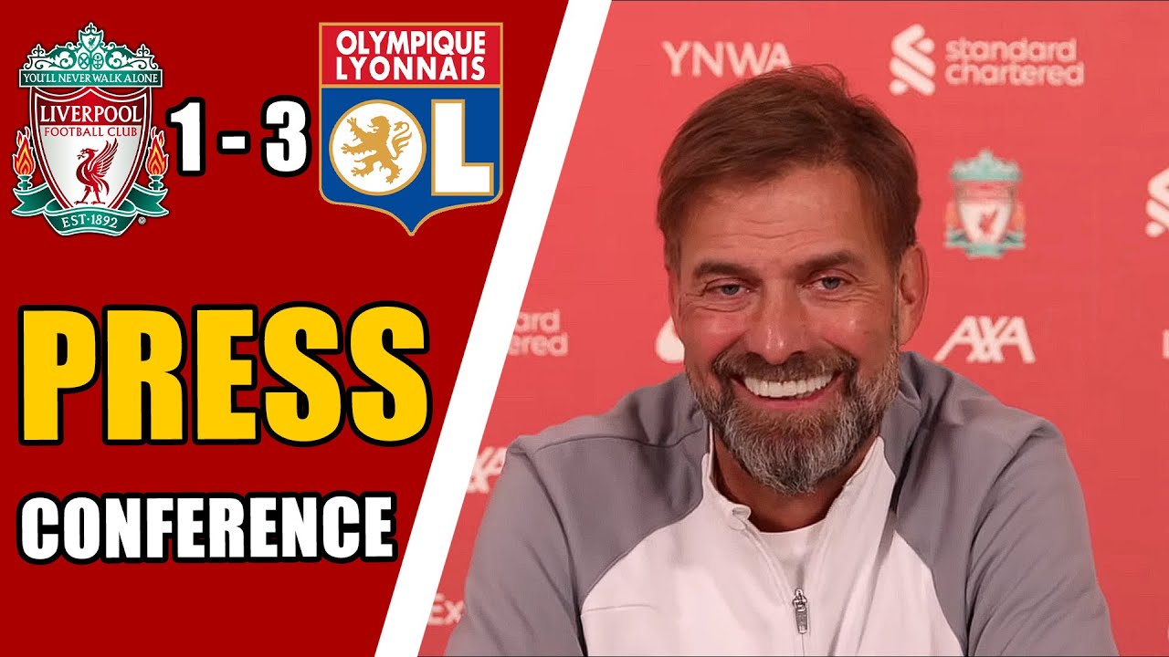 Jürgen Klopp Press Conference l Liverpool 1-3 Lyon - YouTube