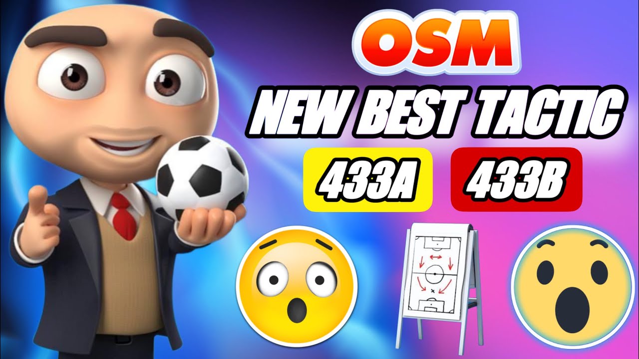 THE NEW BEST TACTICS OF OSM 2024 WITH 433A & 433B | GUARANTEED VICTORY ...