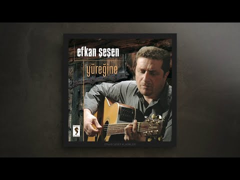 Efkan Şeşen - Güller Perişan | Yüreğine © 2007 Sesen Muziek