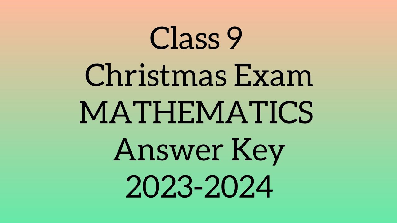 Class 9/Christmas Exam/MATHEMATICS/Answer key/Second Term Examination ...