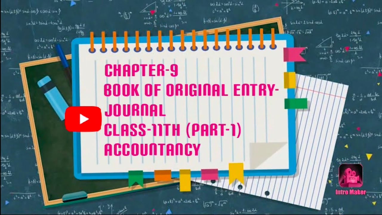CHAPTER-9 ( BOOK OF ORIGINAL ENTRY-JOURNAL) PART-1 - YouTube