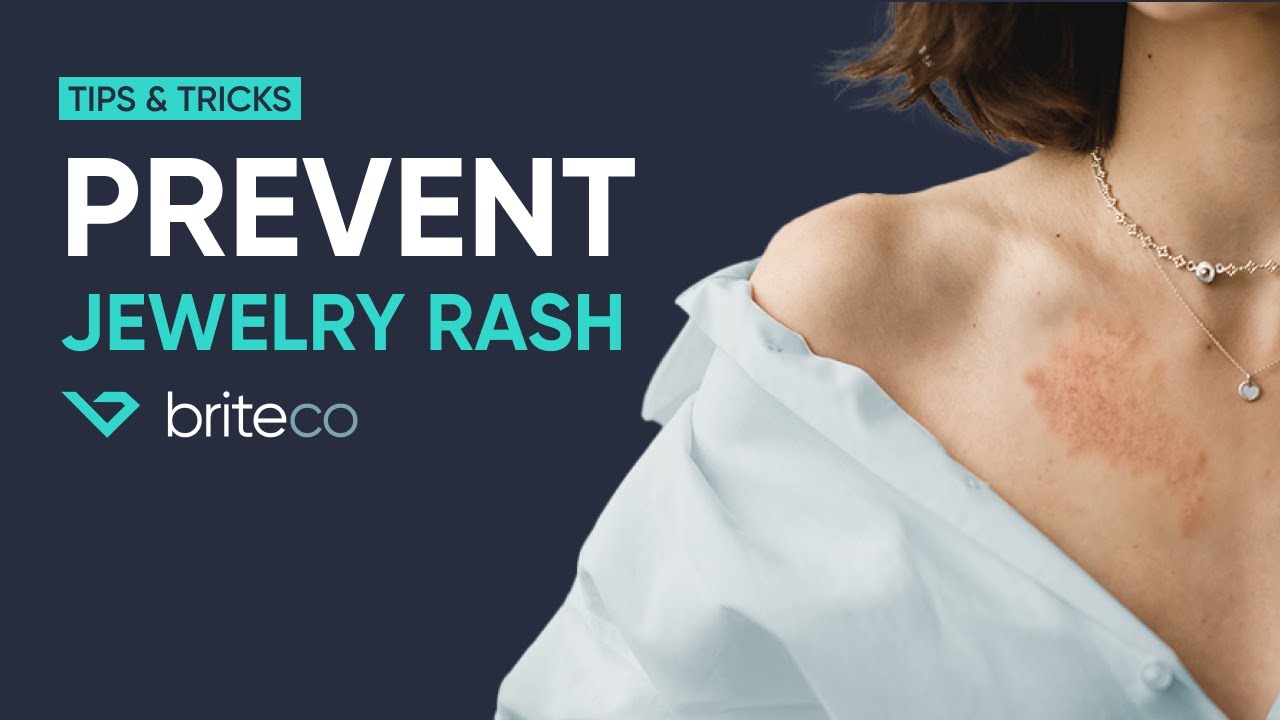 How To Prevent Jewelry Rash & Save Your Skin! (BriteCo Expert Tips) - YouTube