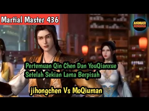 Martial Master 436 ‼️Setelah Sekian Lama Qin Chen Dan You Qianxue ...