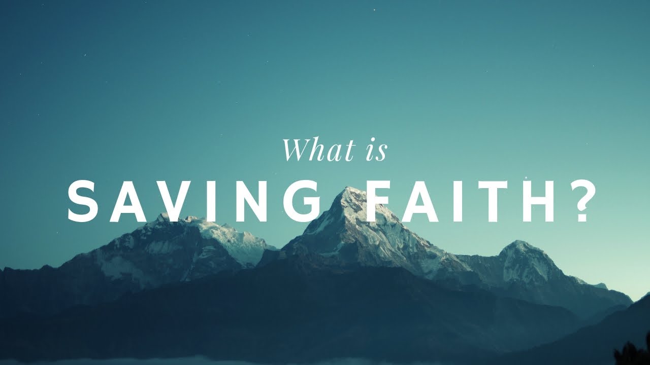 What is Saving Faith? - YouTube