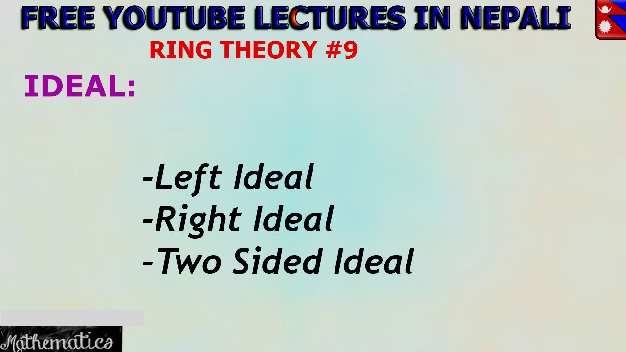Ideal || Left ,Right and Two sided Ideal || RING THEORY #9|| - YouTube