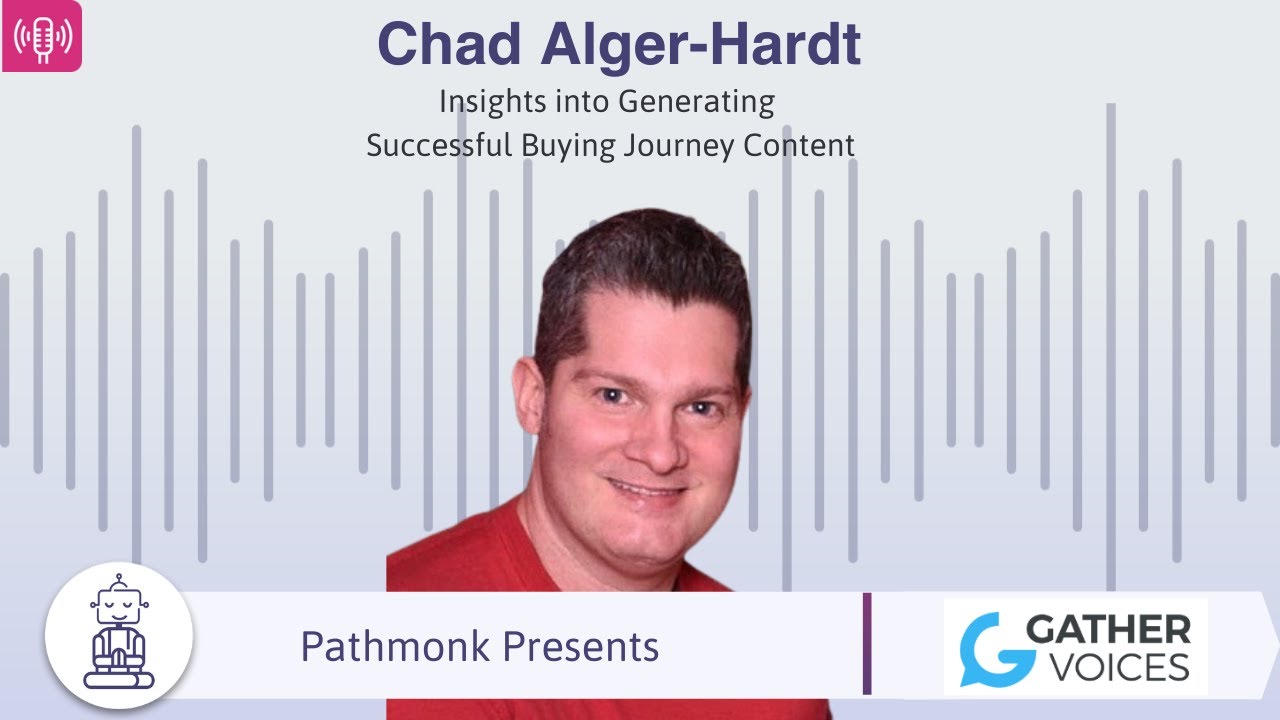 Insights into Generating Successful Buying Journey Content | Chad Alger ...