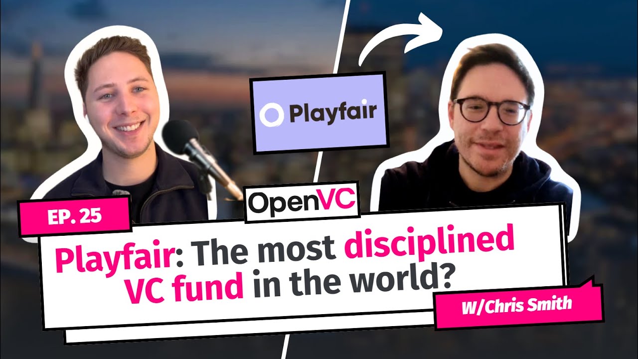 Playfair: The most disciplined VC fund in the world? With Chris Smith - YouTube