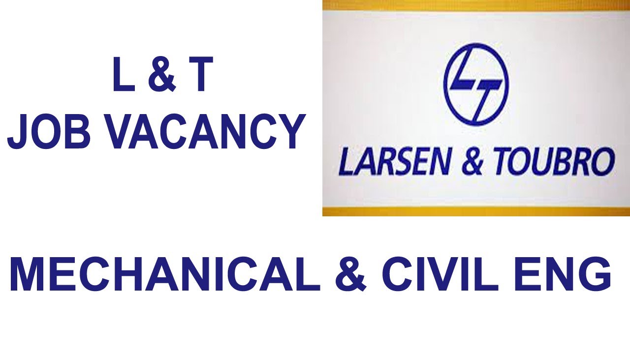 L & T Company Job Vacancy in Chennai | Mechanical & Civil Engineer ...