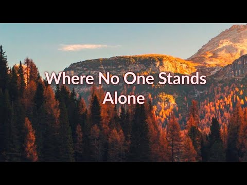 Where No One Stands Alone - YouTube