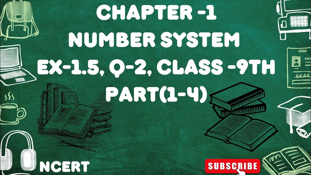 EX- 1.5, Q2 Part(1 to 4), Class 9th Math chapter -1||NCERT|| NUMBER ...