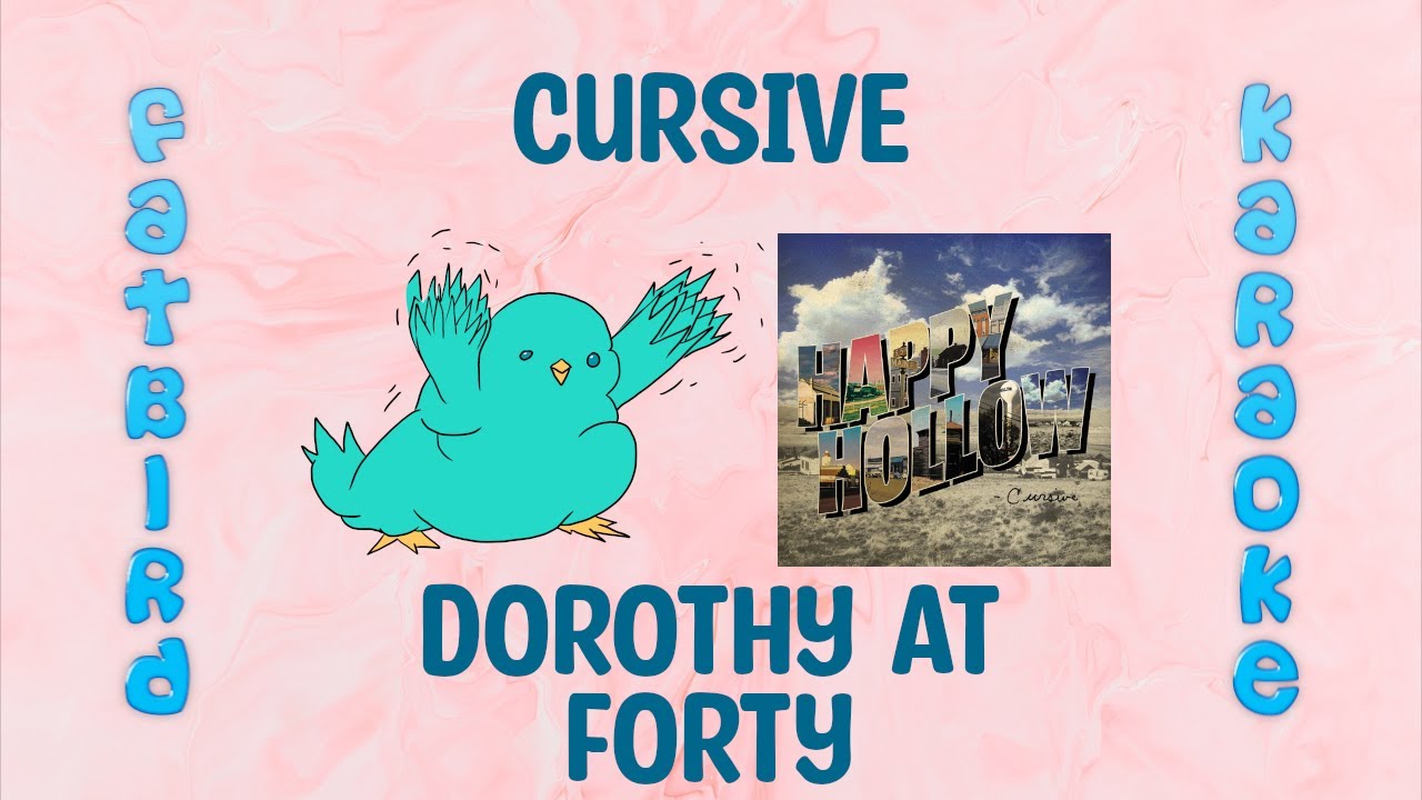 Cursive - Dorothy at Forty - Fatbird Karaoke - YouTube