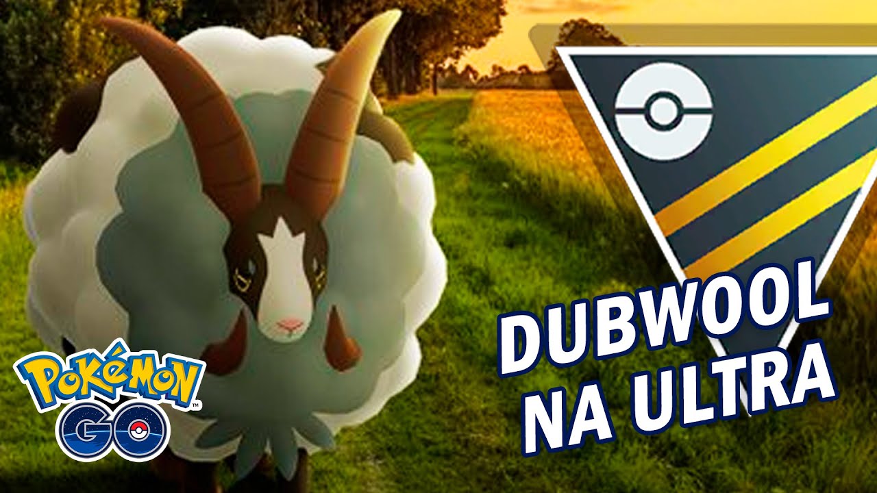 DUBWOOL PRA VIRAR AS PARTIDAS - Pokémon Go | Ultra League PVP GBL - YouTube