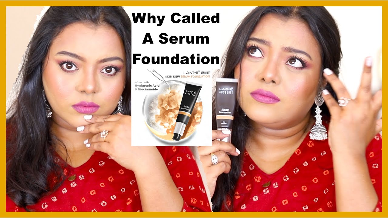 Lakme Absolute Skin Dew Serum Foundation - Cool Walnut | REVIEW ...