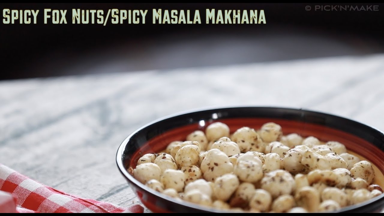 Spicy Fox Nuts | Phool Makhana || How to make Masala Makhana | Lotus ...