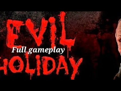 The evil holiday Full Gameplay Walkthrough with No Commentary - YouTube