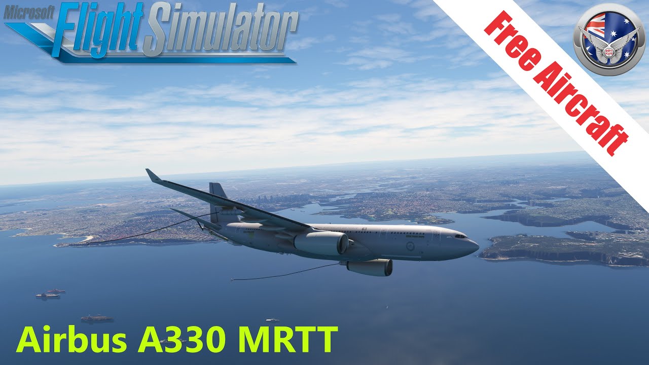 Freeware Aircraft - Airbus A330 MRTT - Flight/Review - Microsoft Flight ...