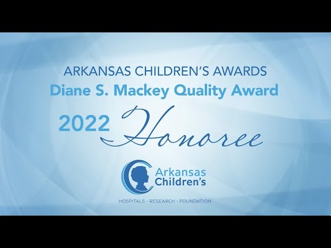 Arkansas Children's Awards - Diane S. Mackey Quality Award - YouTube
