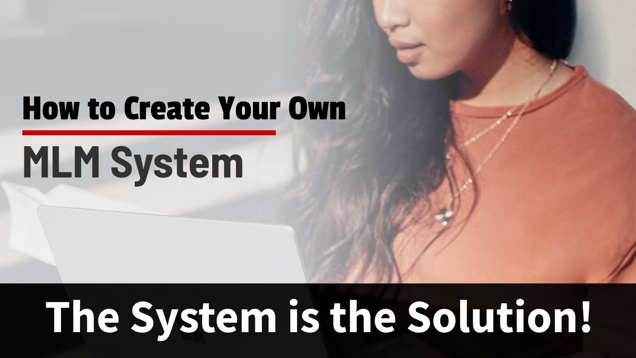 How to Create Your Own MLM System: Best System for MLM Reps - YouTube