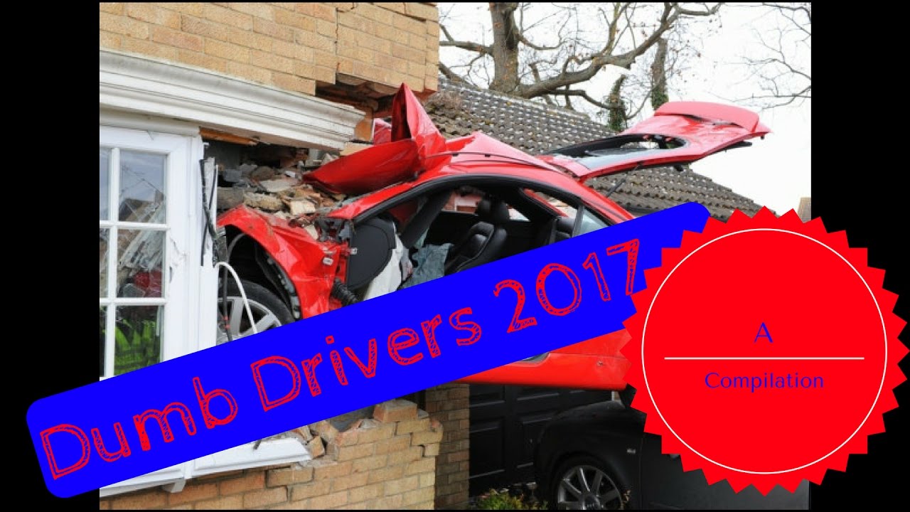 Dumb Drivers Compilation 1 - YouTube
