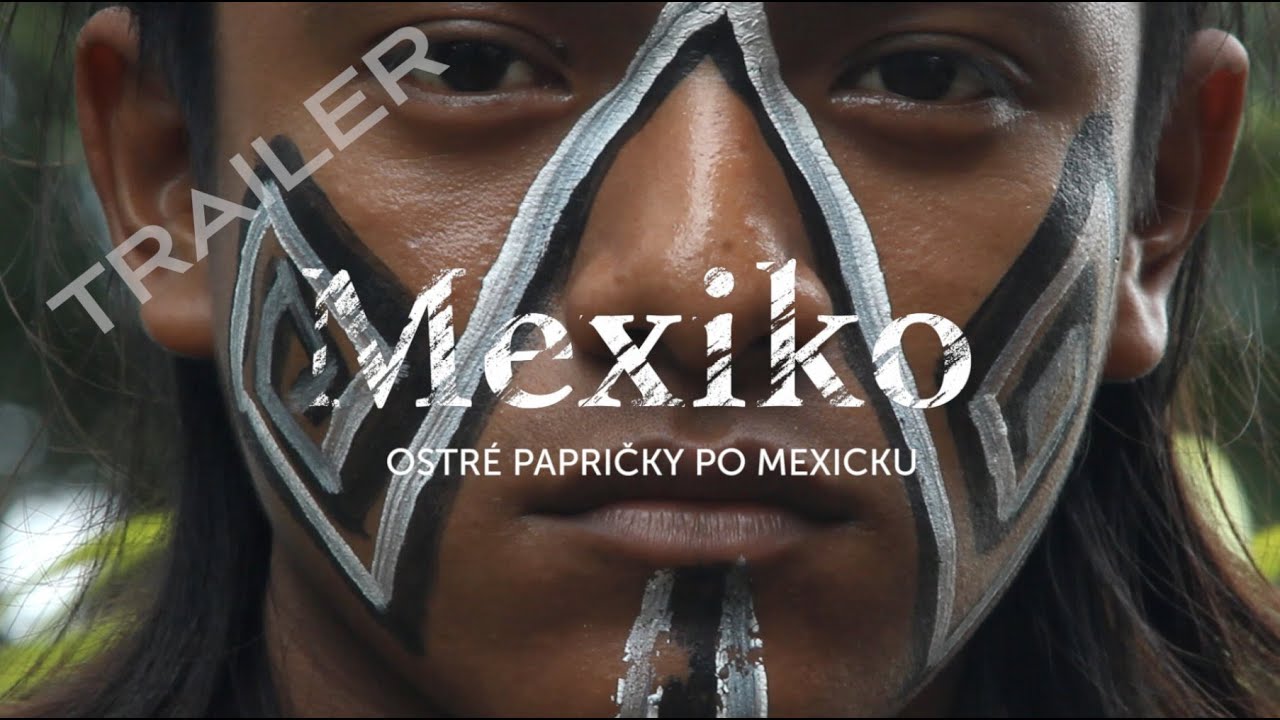 MEXIKO - Trailer k filmu: Ostré papričky po mexicku. https://youtu.be ...