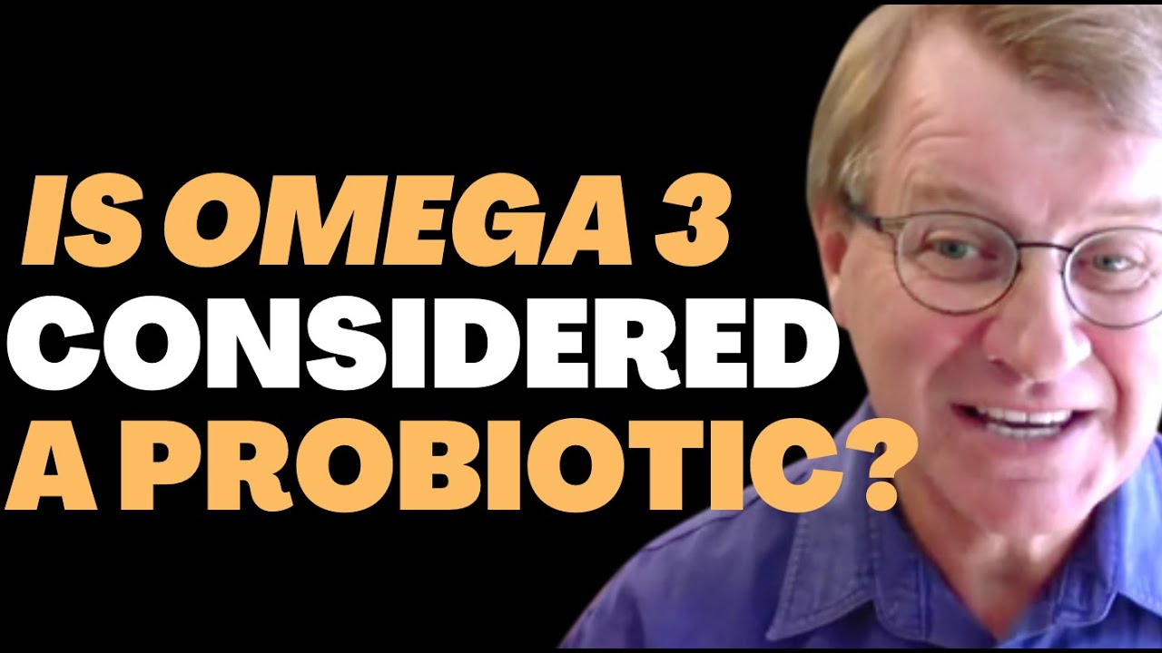 Is Omega 3 Now Considered A Probiotic? | Ask Eric Bakker - YouTube