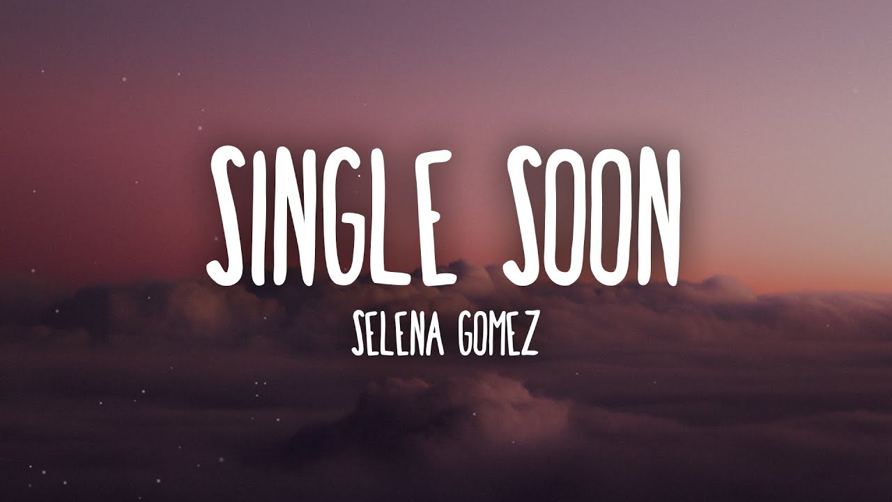 Selena Gomez - Single Soon - YouTube