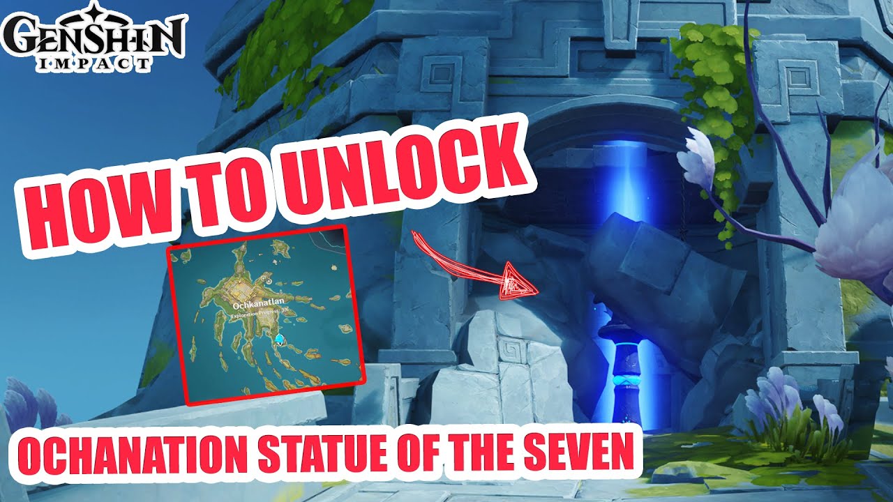 How to: Unlock the Ochanatlan Statue of the Seven | Genshin Impact 5.2 ...