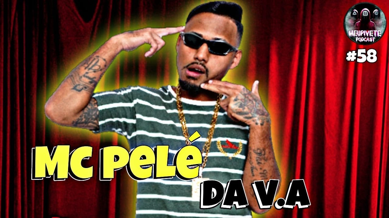 MC PELÉ DA V.A // MEUPIVETEPODCAST //EP #58 - YouTube