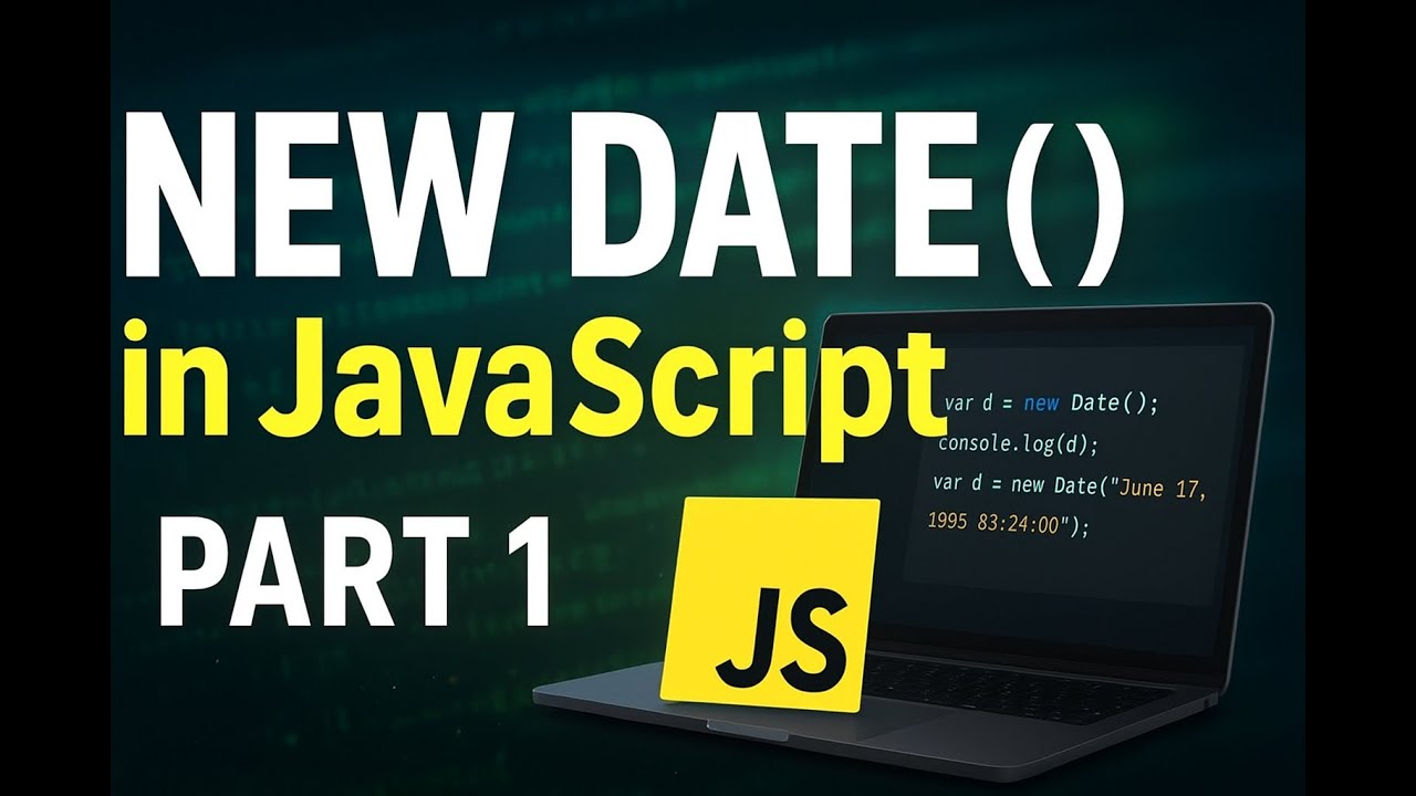 NEW DATE in JavaScript Part 1 - YouTube