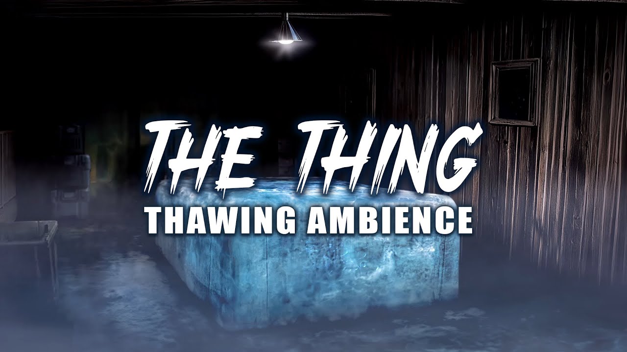 THE THING Movie Ambience - Thawing at Thule Station Ambient Music - YouTube