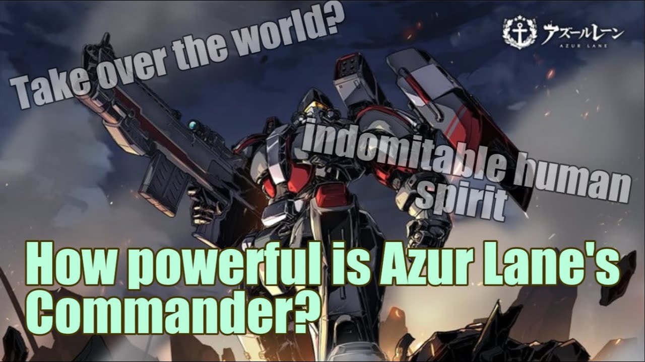How powerful is Azur Lane's Commander - YouTube