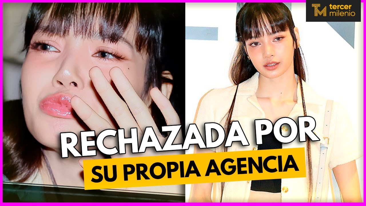 LISA es RECHAZADA por su PROPIA AGENCIA ¡FANS ENOJADOS! - YouTube