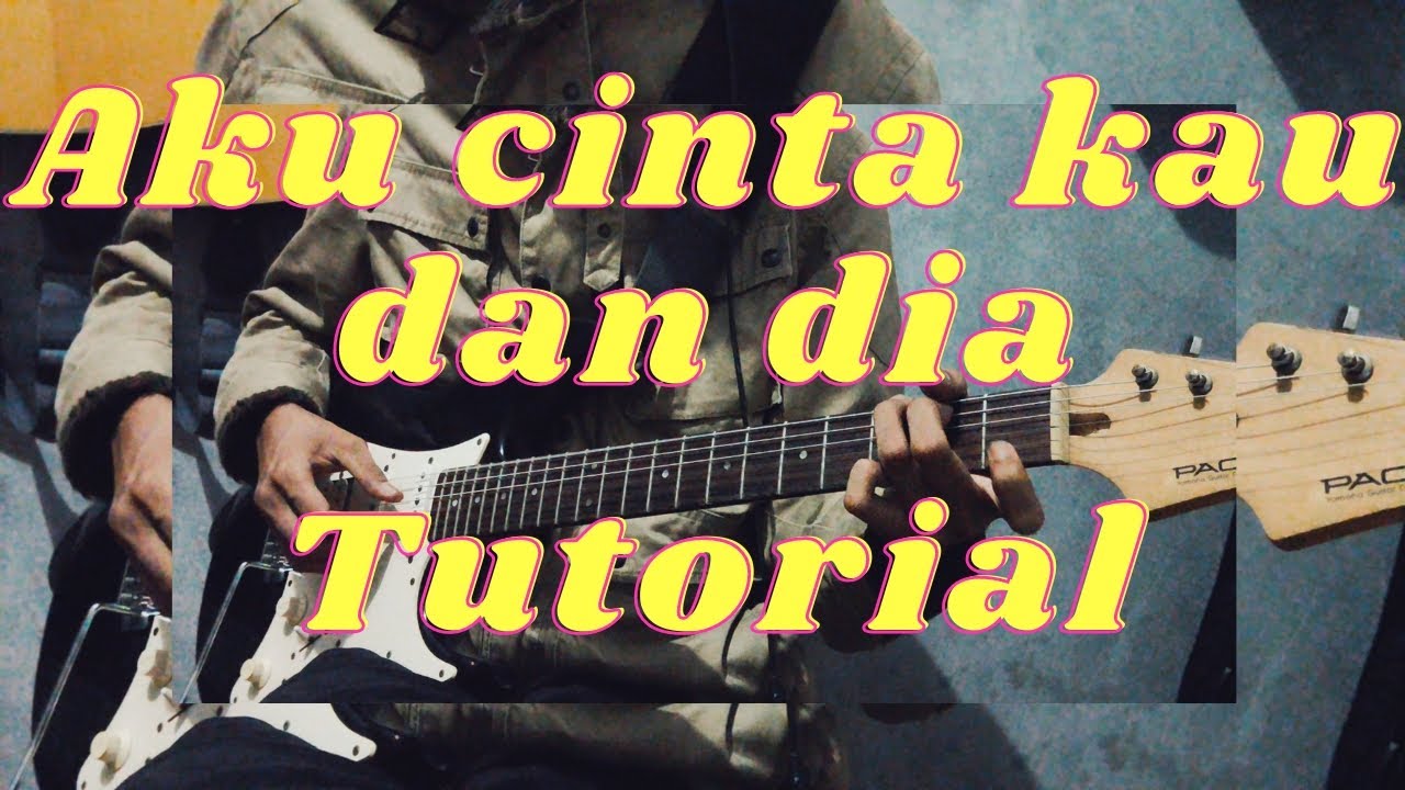 Aku Cinta Kau Dan Dia - The Rock/Ahmad Band [Tutorial] - YouTube