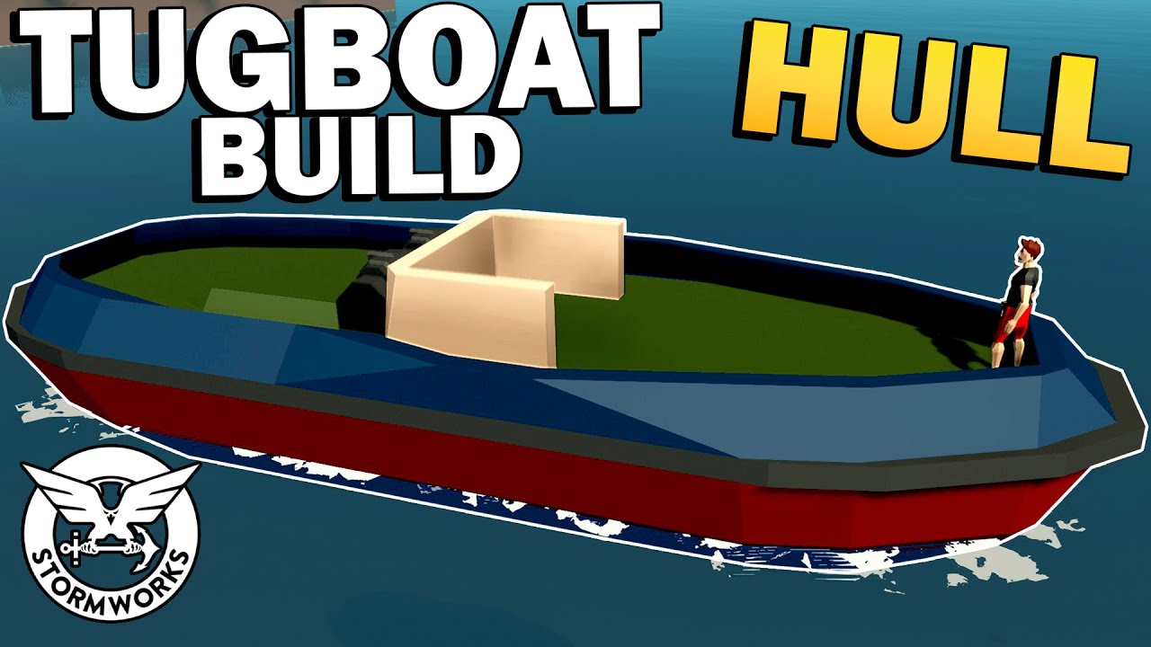 Building The Hull! - Tug Boat Build - Stormworks - Part 1 - YouTube