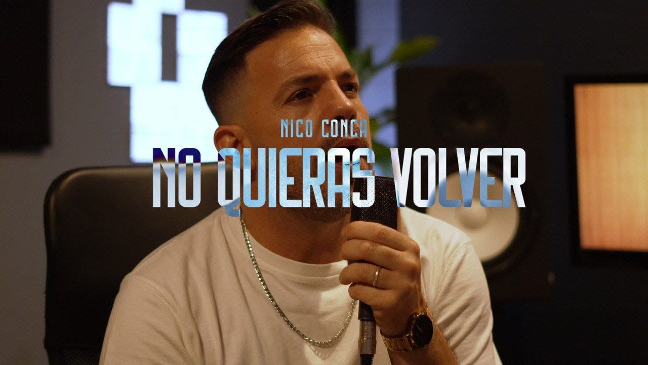 Nico Conca - No Quieras Volver (Video Oficial) - YouTube