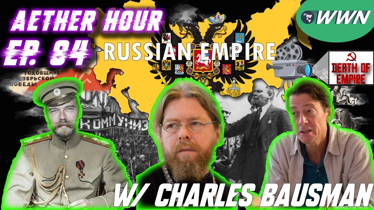 Death of Empire! NEW DOCUMENTARY on the Russian Revolution w/ Charles ...