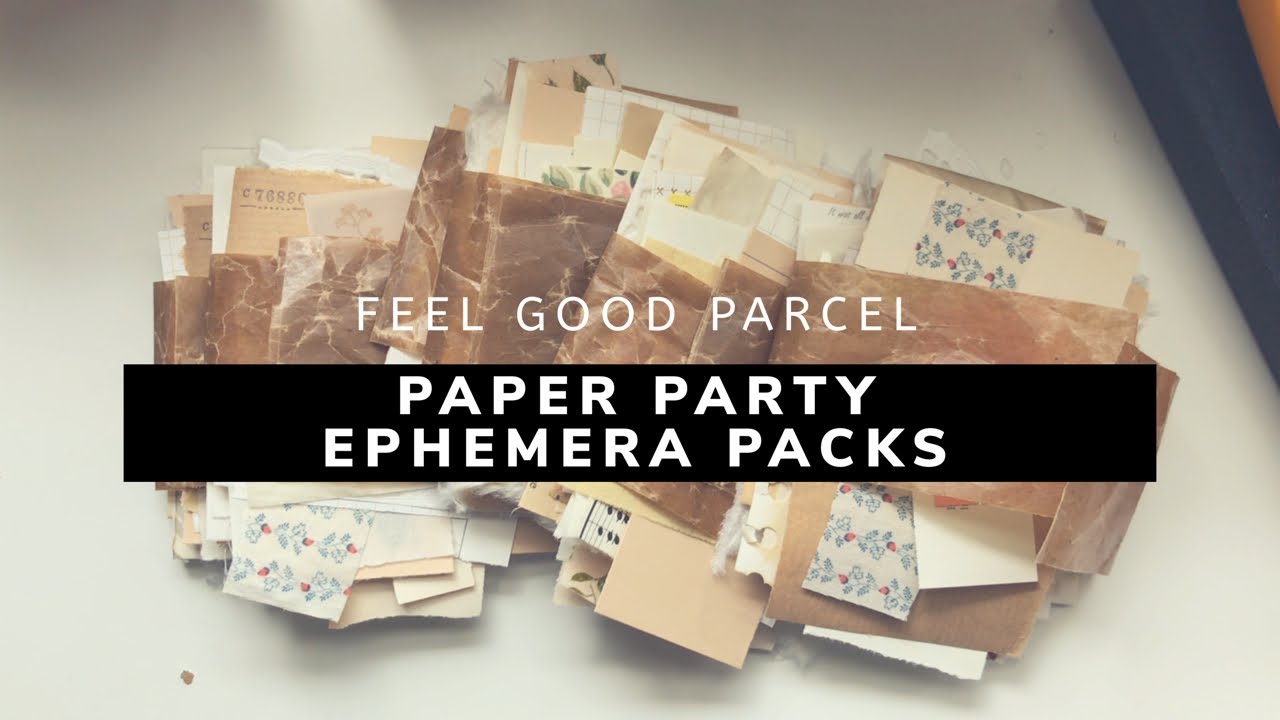 Paper Party Ephemera Pack (Feel Good Parcel) - YouTube