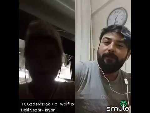 Halil Sezai - İsyan TCGzdeMzrak + q_wolf_p - Smule TÜRKİYE
