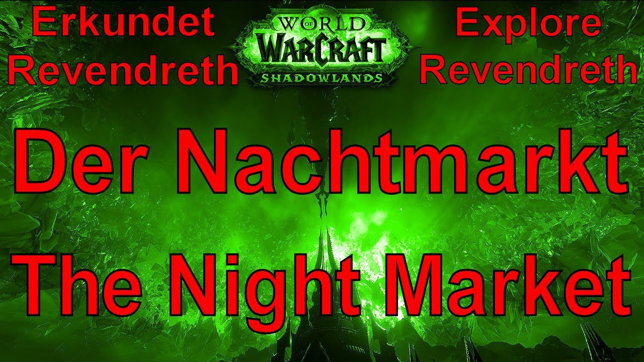 WoW - Der Nachtmarkt / The Night Market - Erkundet Revendreth / Explore ...