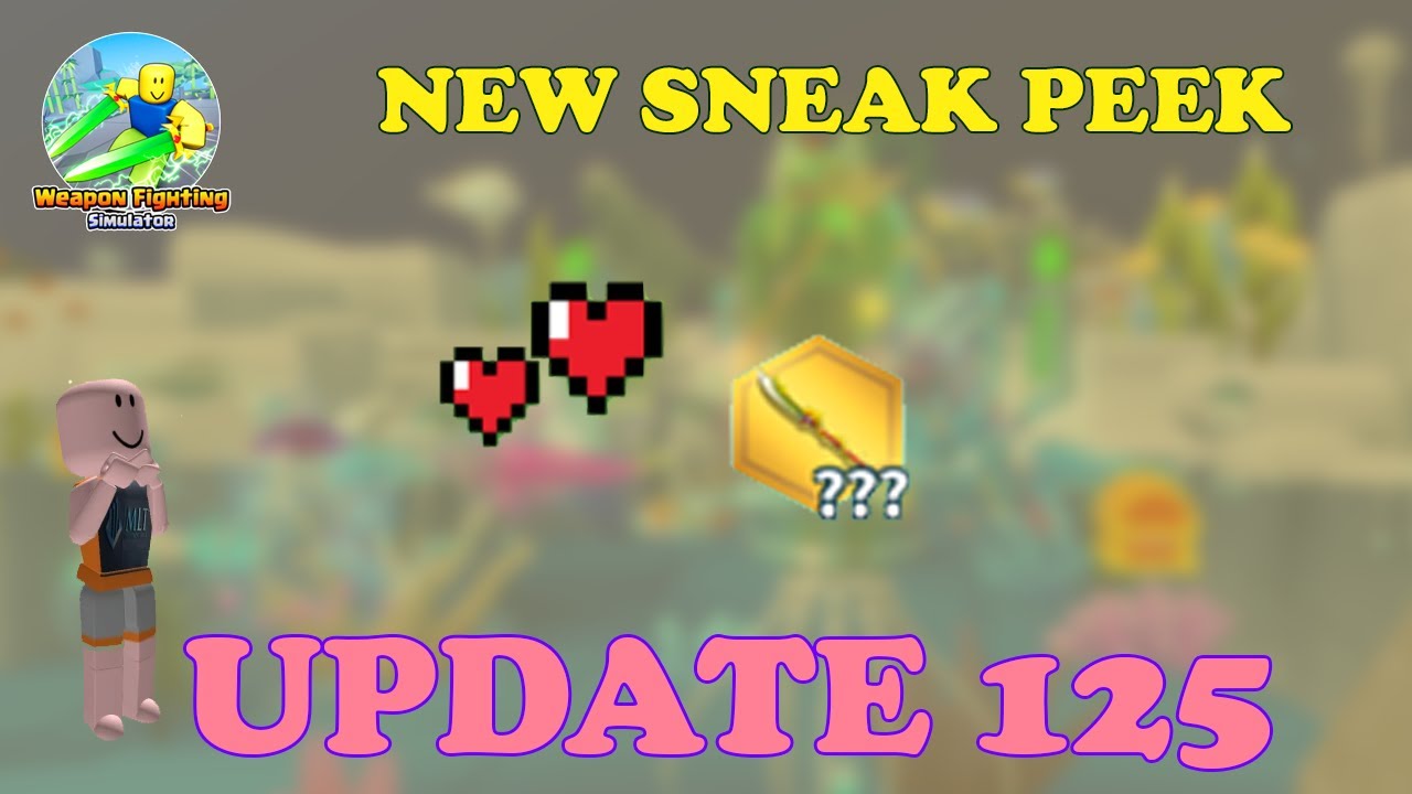 Sneak Peek Update 125 in Weapon Fighting Simulator - YouTube