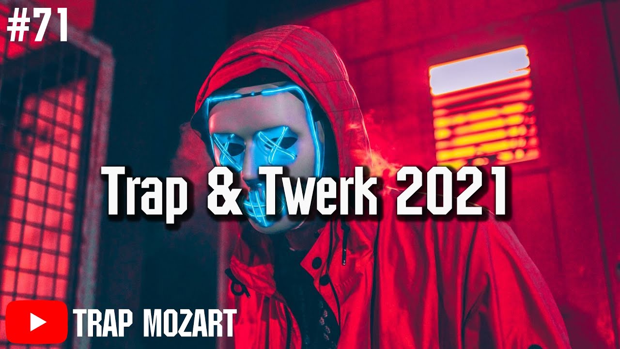 Trap & Twerk 2021 โยกกัน มันส์โคตรตื๊ด ♫ Trap Mozart - YouTube