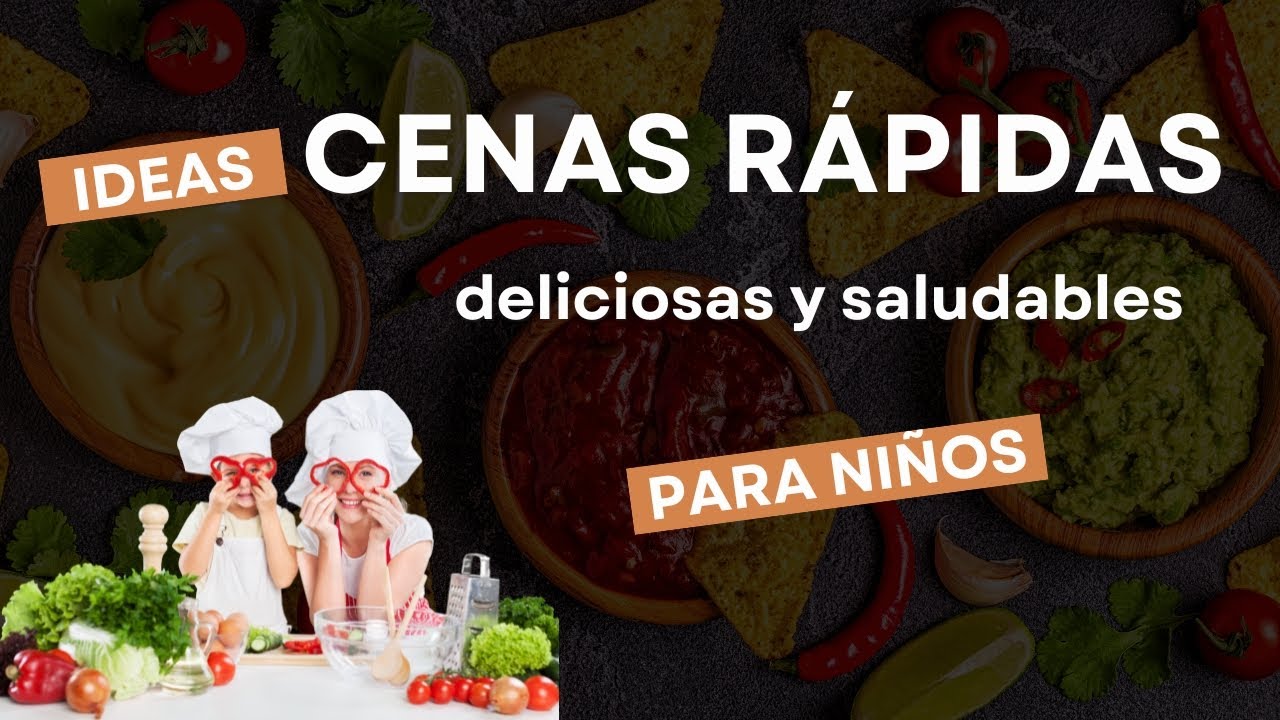 IDEAS de CENAS RÁPIDAS, deliciosas y saludables PARA los NIÑOS - YouTube
