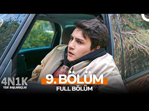 4N1K Yeni Başlangıçlar 9. Bölüm