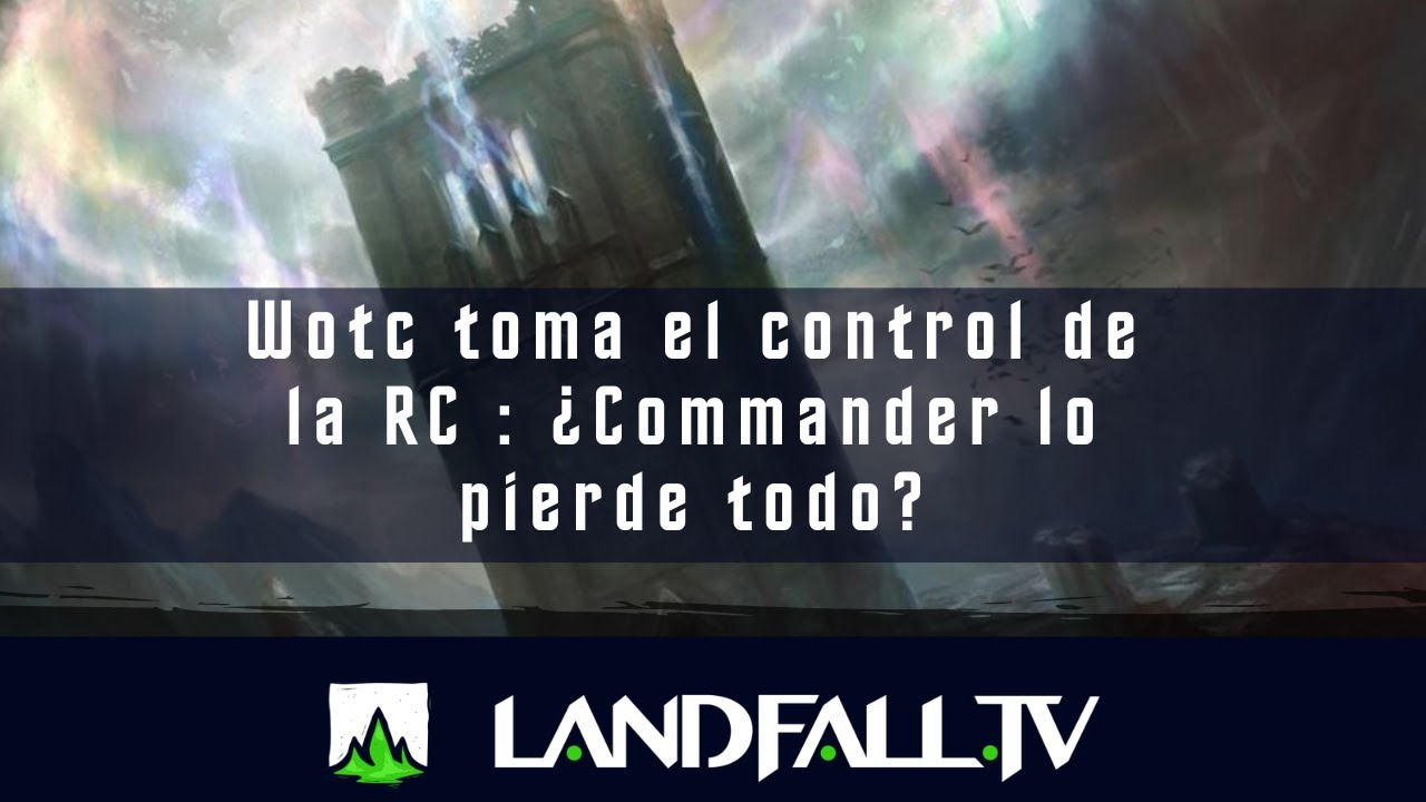 Wotc toma el control de la RC : ¿Commander lo pierde todo? - YouTube
